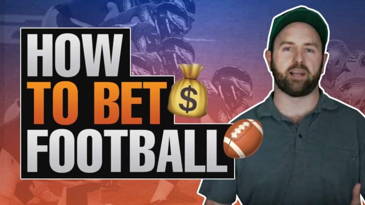 How To Bet Football (Video) - Sports Gambling Podcast