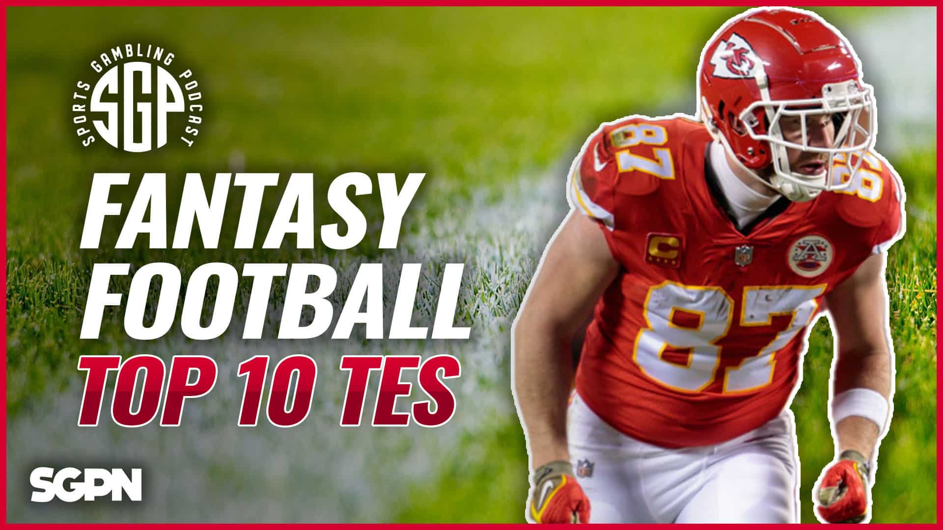 Fantasy Football Top 10 TEs (Ep. 1663) - Sports Gambling Podcast