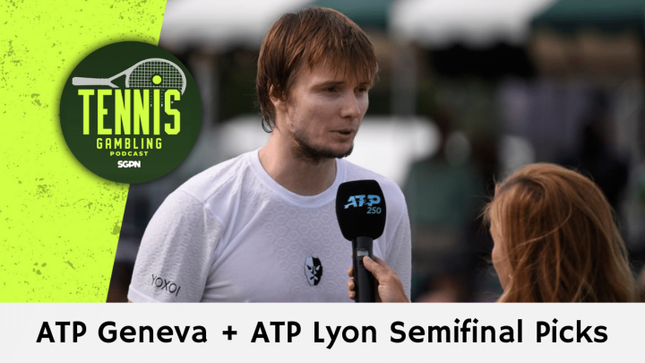 ATP Geneva + ATP Lyon Semifinal Picks – 5/23/24 | Tennis Gambling ...