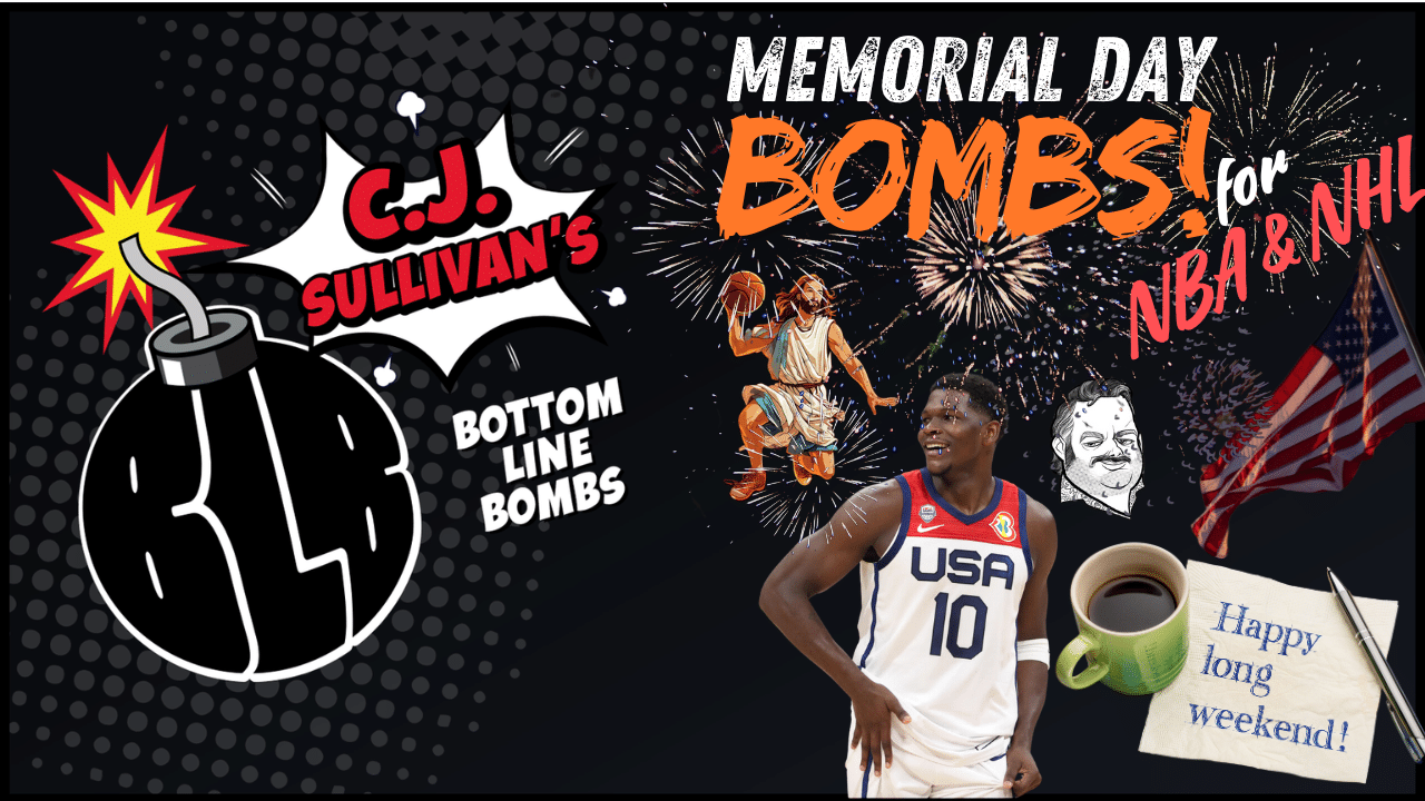 Memorial Day Weekend Bombs for NBA & NHL! | Bottom Line Bombs (Ep. 142 ...