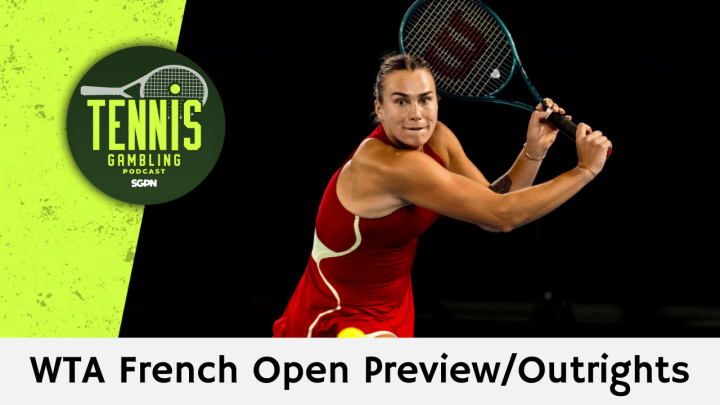 WTA French Open Preview/Outrights – 5/25/24 | Tennis Gambling Podcast ...