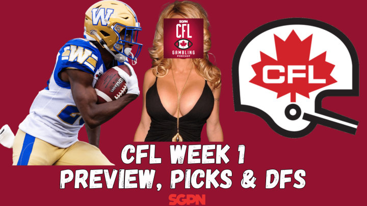 CFL Week 1 Preview, Picks & DFS Show | The CFL Gambling Podcast (Ep. 44) - Sports Gambling Podcast