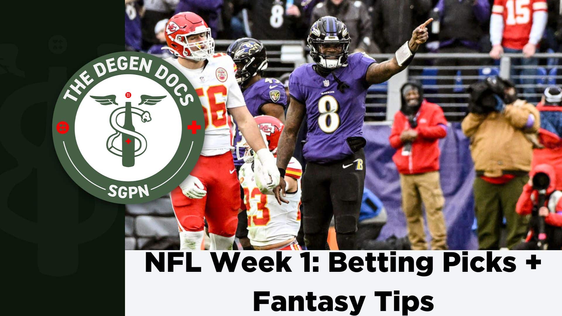 Week 1 Preview: NFL is BACK, Best Bets Rx, Love/Hate, Degen Parlay | The Degen Docs (Ep. 15 ...