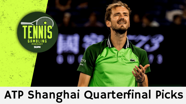 ATP Shanghai Quarterfinal Picks – 10/9/24 | Tennis Gambling Podcast (Ep ...