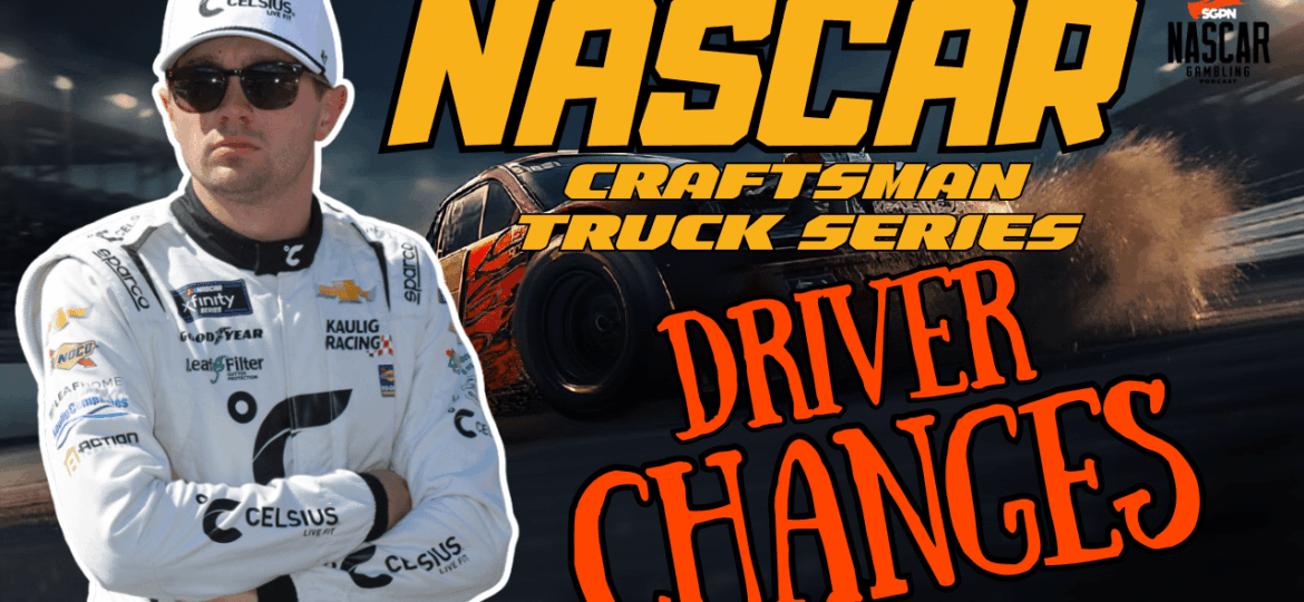 Craftsman Truck Series 2026 Season Driver Changes Pt. 2 I NASCAR ...