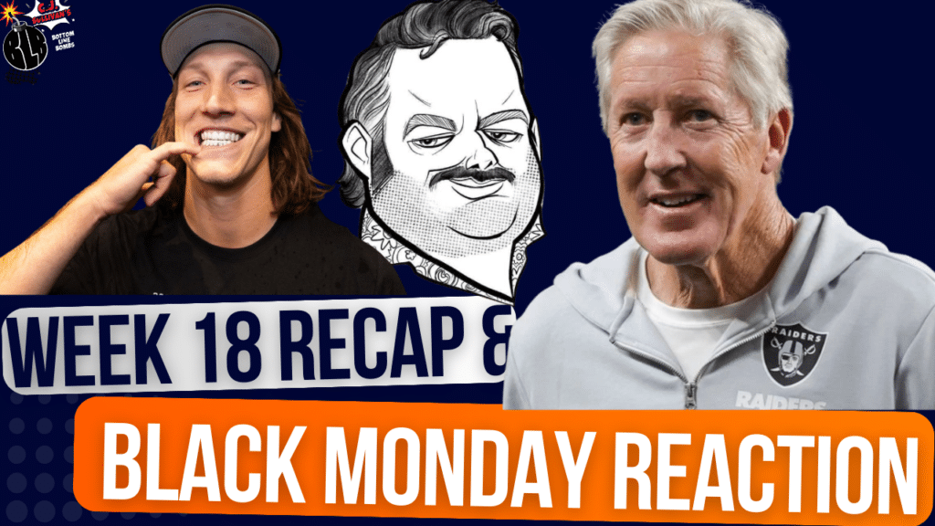 NFL Week 18 Recap & Black Monday Reaction | Bottom Line Bombs (Ep. 304 ...